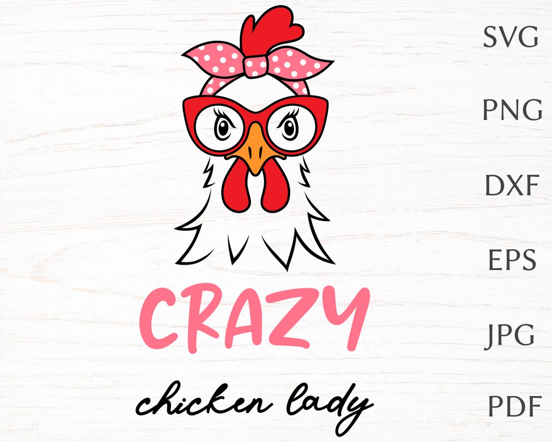 Chicken Svg With Quote: Crazy Chicken Lady, Hen Svg Cut File for Cricut ...