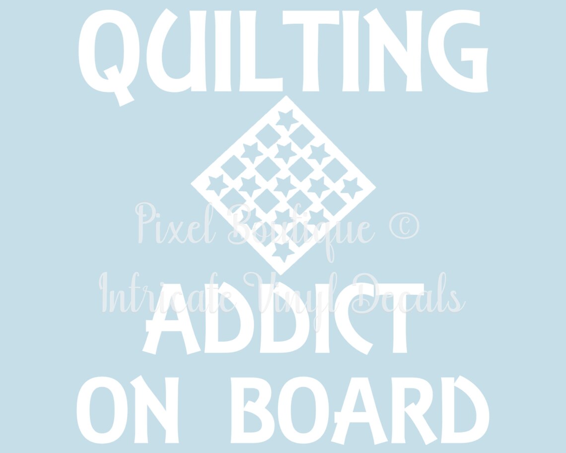 Quilting Addict on Board Decal - Etsy