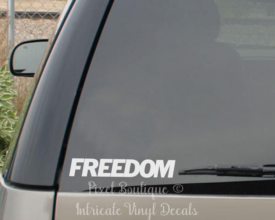Freedom Decal: Glossy Outdoor Vinyl, Car/tumbler Sticker - Etsy