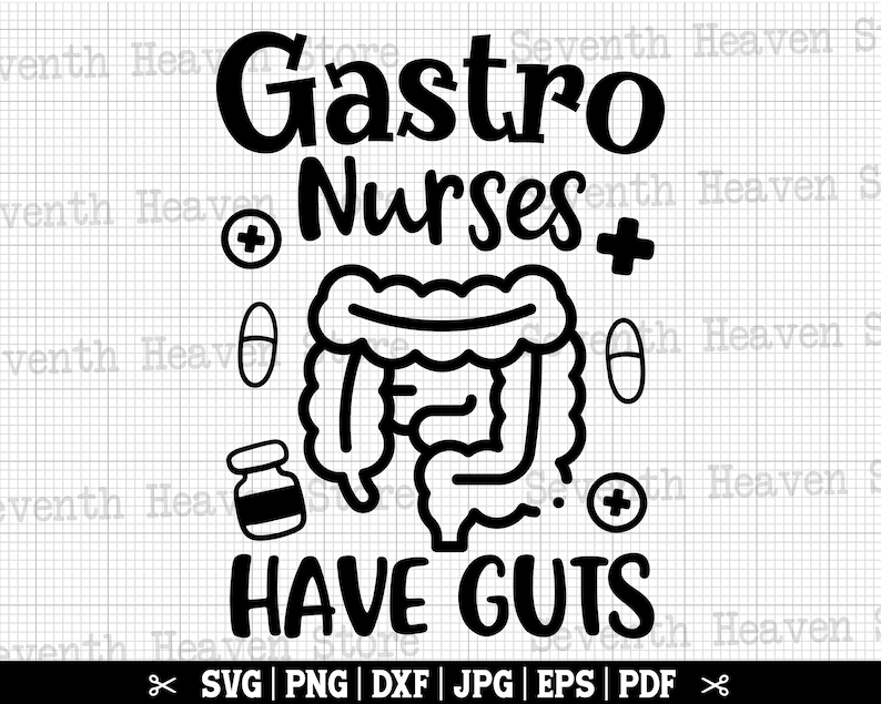Gastro Nurses Have Guts Svg, Gastro SVG, Gastro Nurse Svg ...