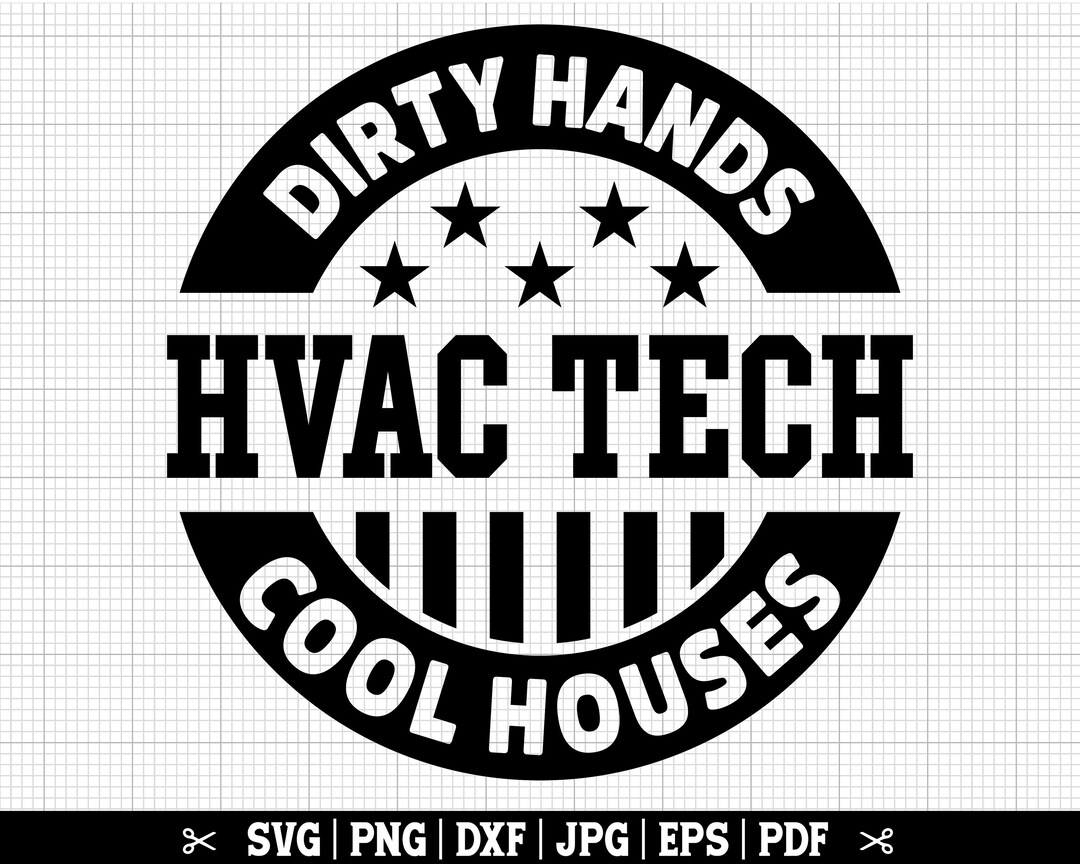 Hvac Tech - Dirty Hands Cool Houses SVG, HVAC Tech Svg, Hvac Svg, Hvac ...