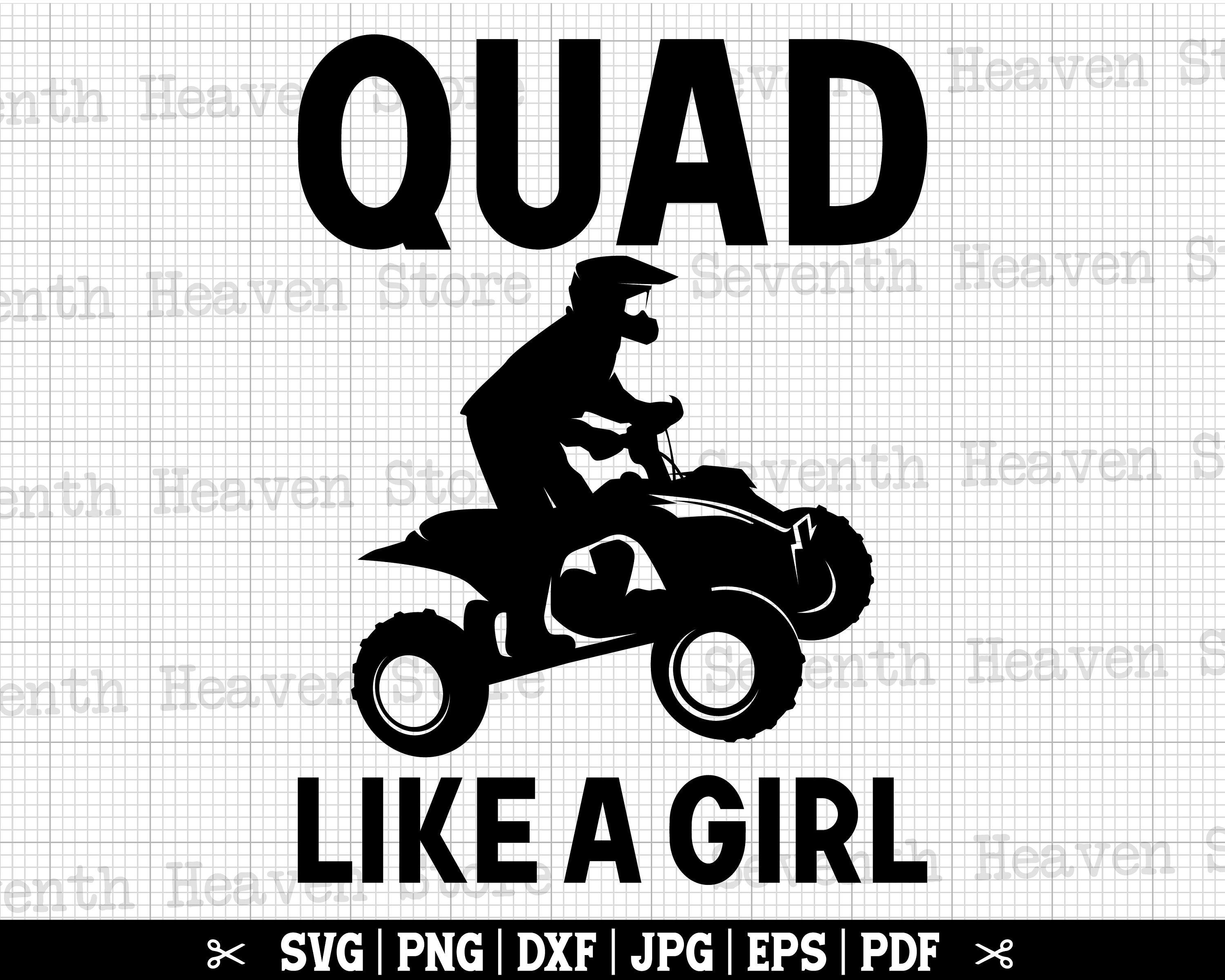 Quad Like A Girl SVG, Women ATV Svg, 4 Wheeler Girl Svg, Quad Girl Svg ...