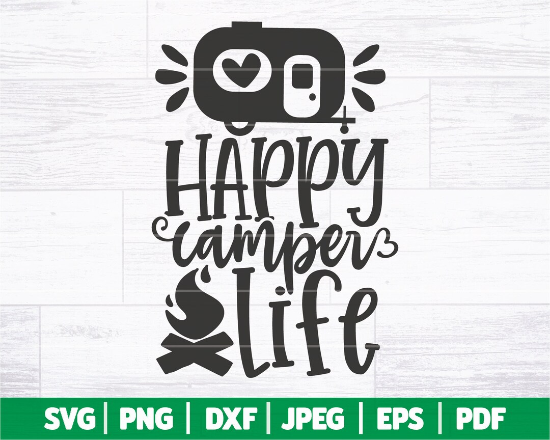 Happy Camper Life SVG | Camping Life SVG | Camp Life SVG | Camping Svg ...