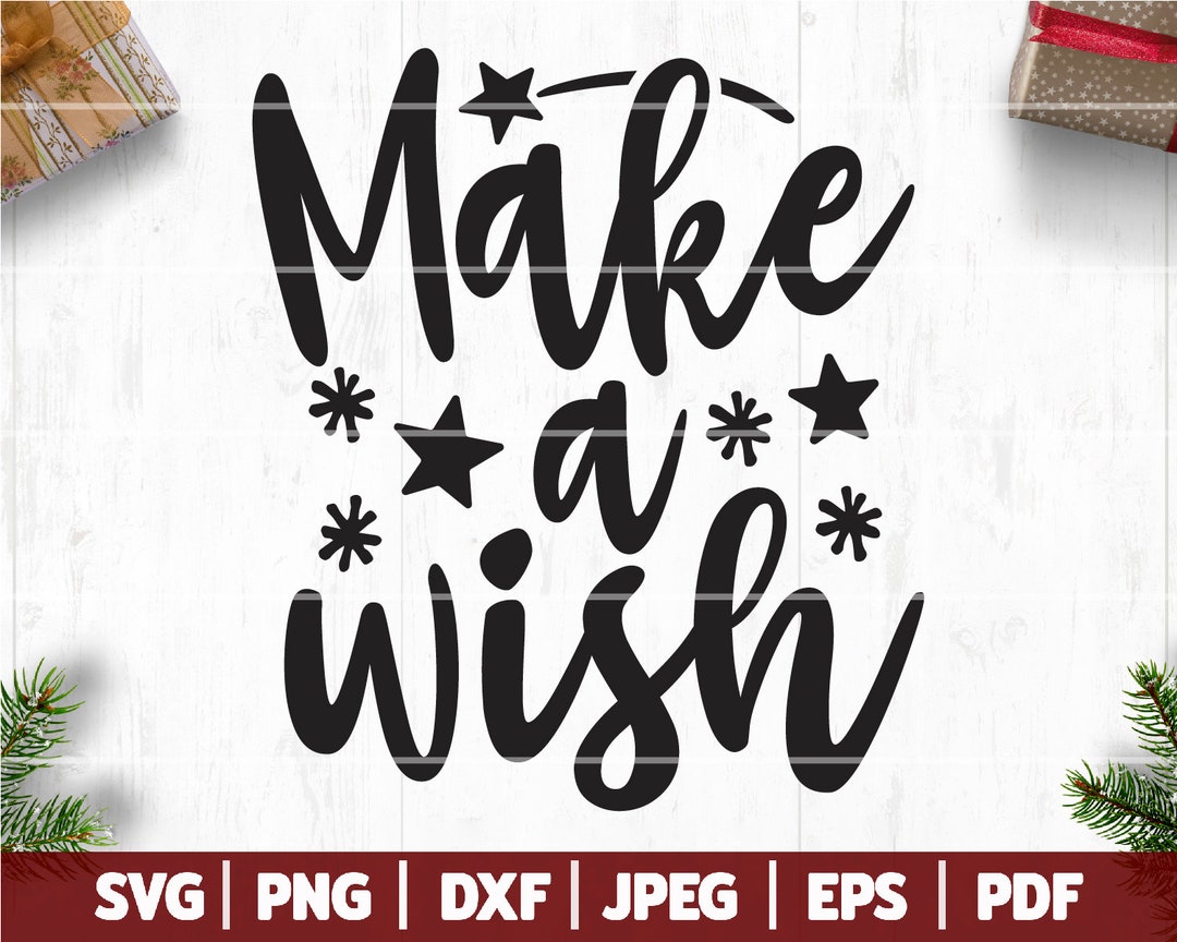 Make A Wish SVG, Christmas SVG, Cute Christmas Cut File, Christmas ...