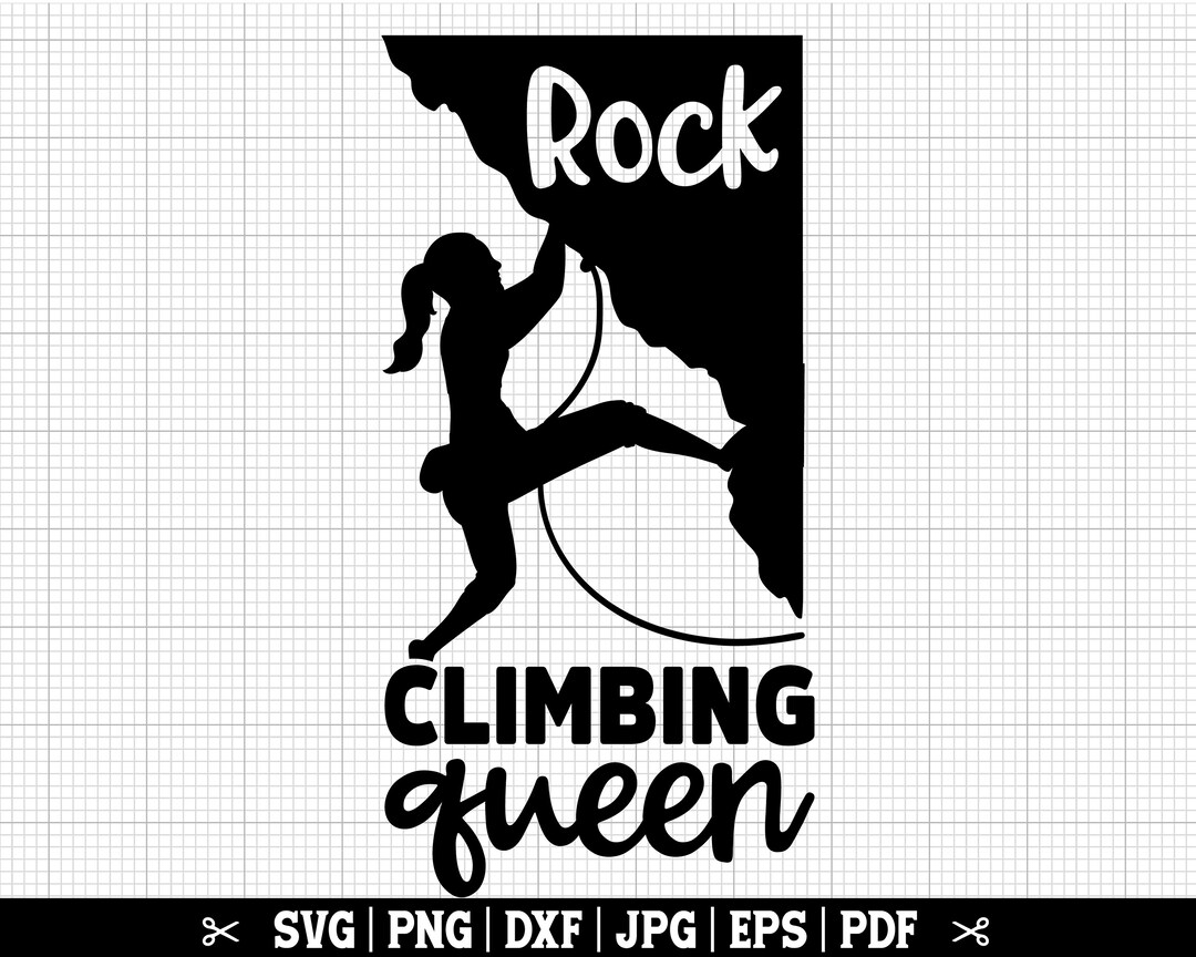 Rock Climbing Queen Svg, Climbing Girl Svg, Mom Climber Svg, Rock ...