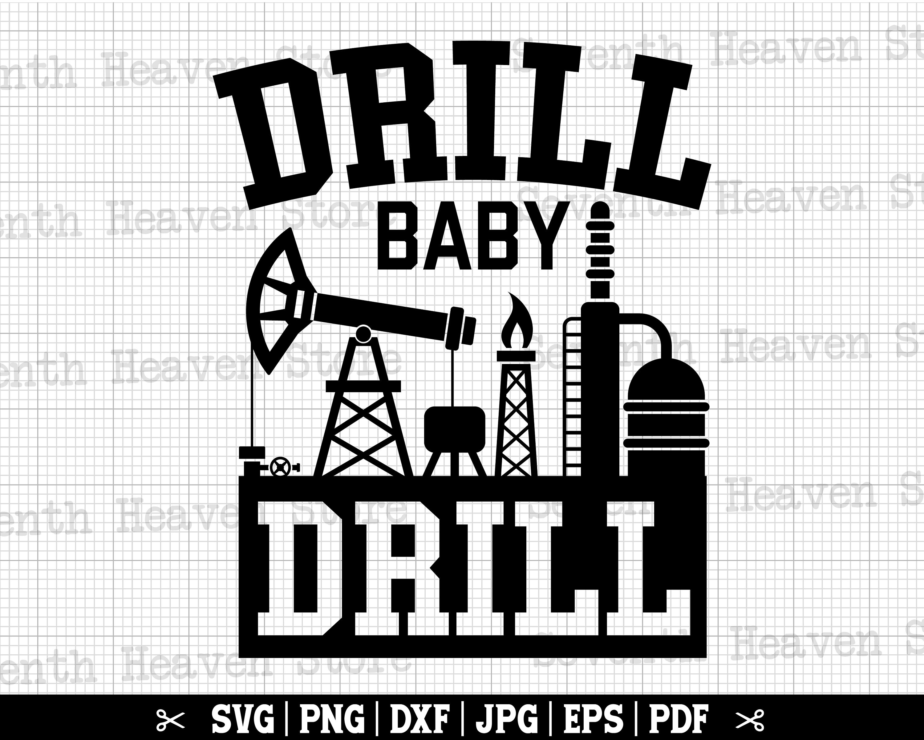 Drill Baby Drill Svg, Oilfield SVG, Oil Rig SVG, Oilfield Worker Svg ...