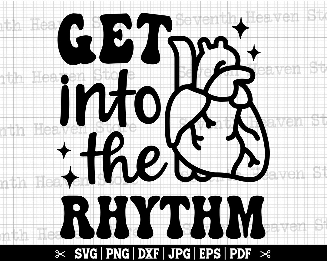 Get Into the Rhythm SVG, Cardiology SVG Cricut, Cardiology Crew SVG ...