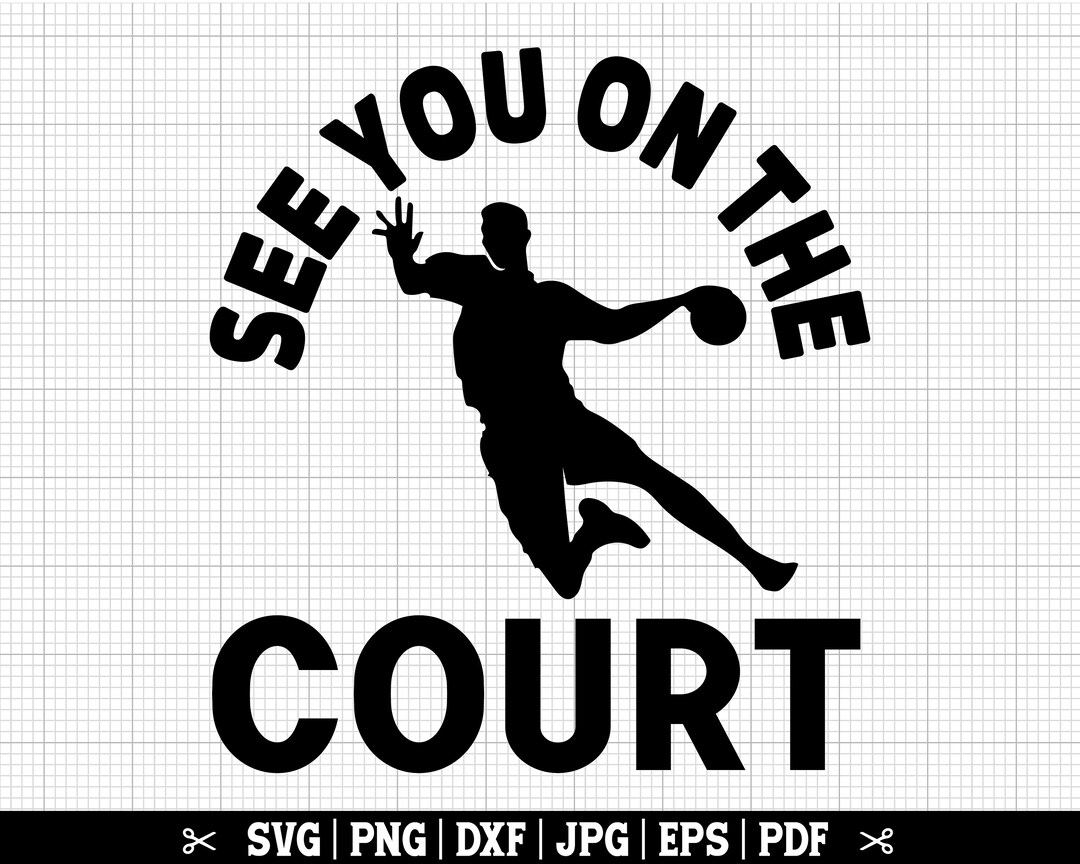 See You on the Court Handball Svg, Handball Player Svg, Handball Vector ...