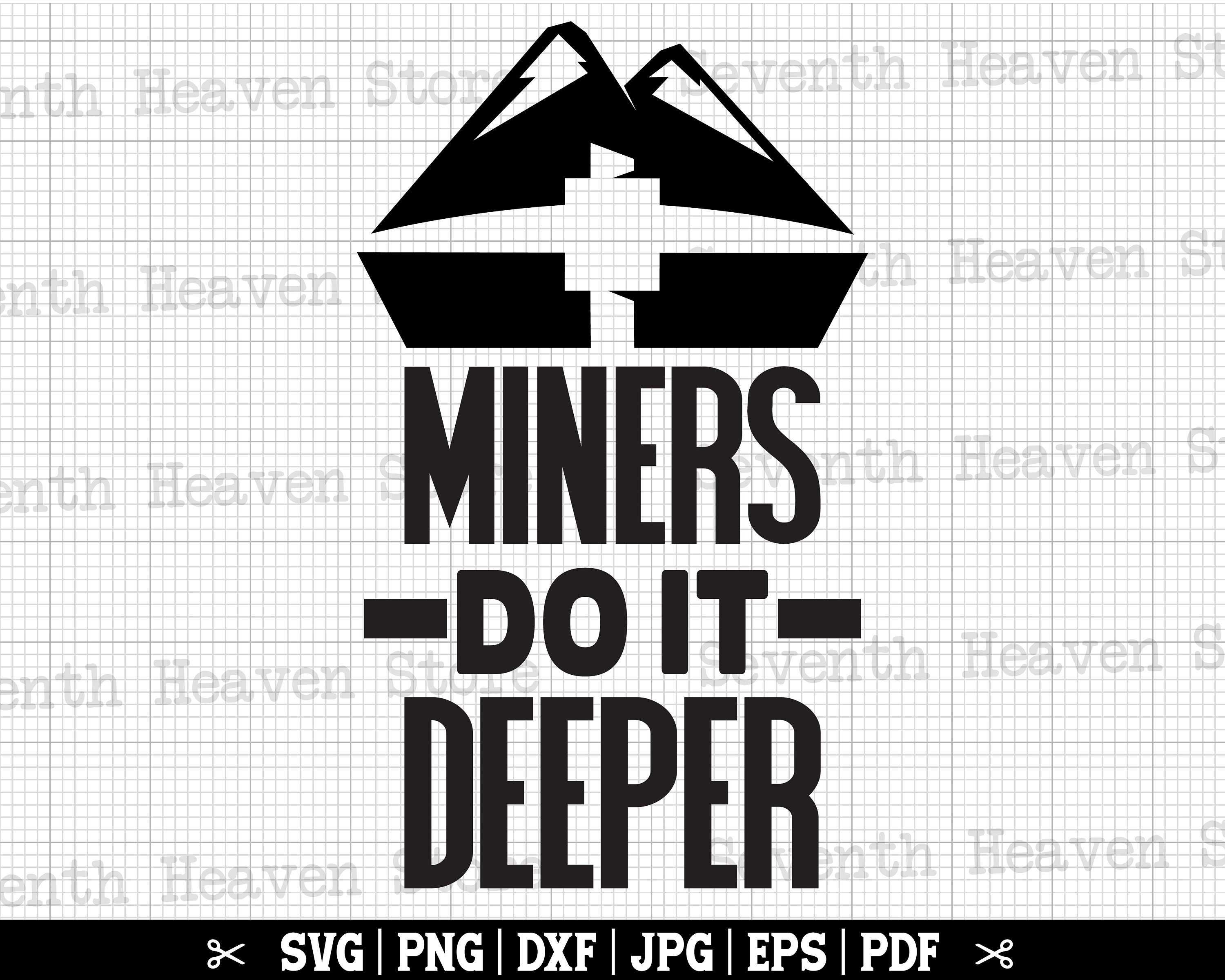 Miners Do It Deeper SVG Funny Miner Svg, Mining Svg, Funny Mining Quote ...