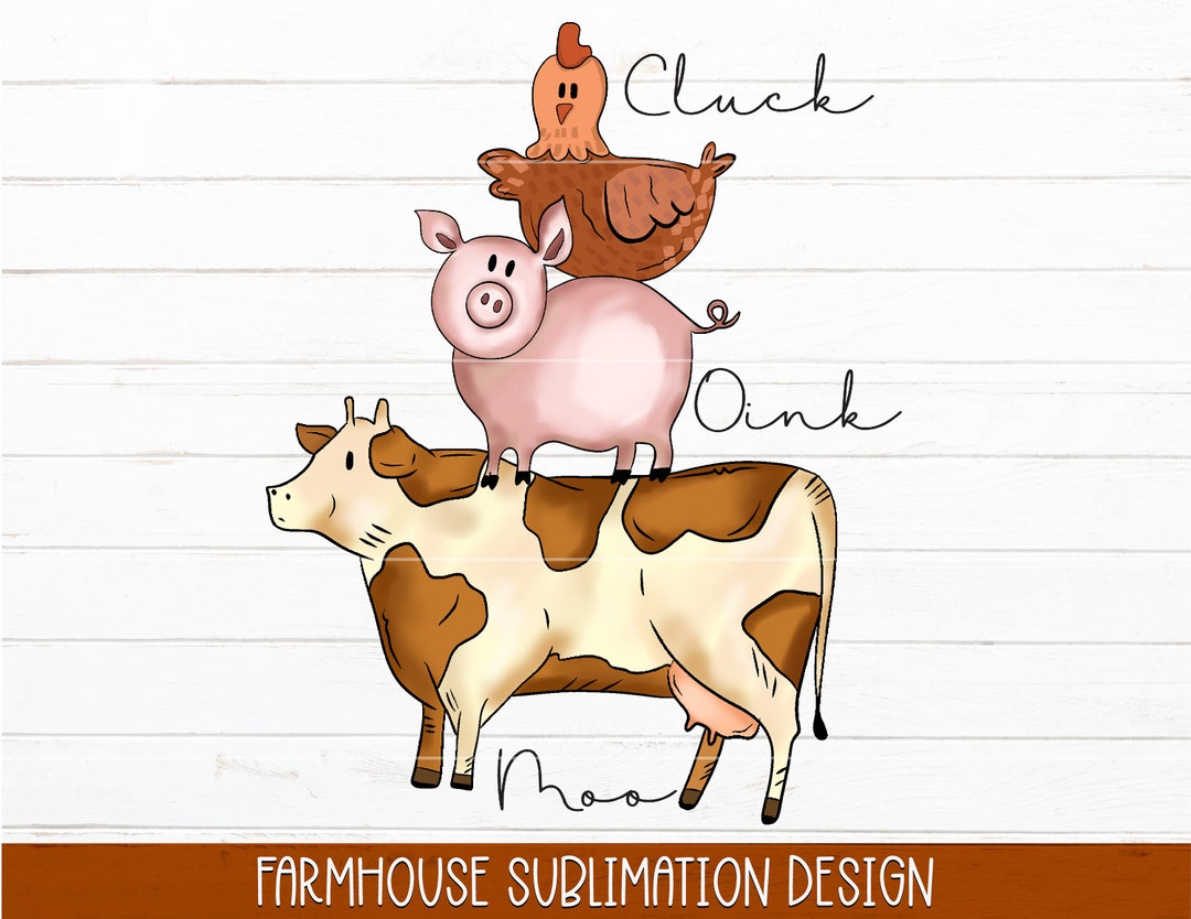 Cluck Oink Moo Sublimation | Farm Animals PNG, Farmhouse Sublimation ...