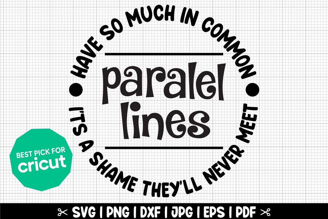 Parallel Lines SVG | Funny Math SVG | Math Teacher Svg, Math Svg, Math ...