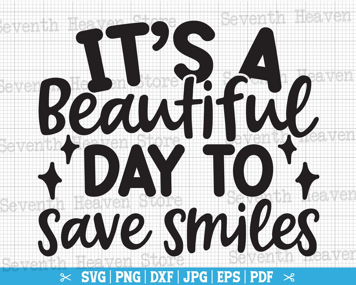 It's A Beautiful Day to Save Smiles Svg, Dental SVG, Dentist SVG, Floss ...