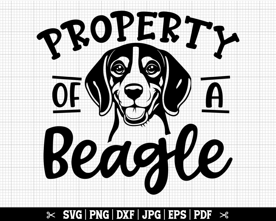 Property of A Beagle SVG, Beagle Cricut, Beagle Cut File, Beagle Quote ...