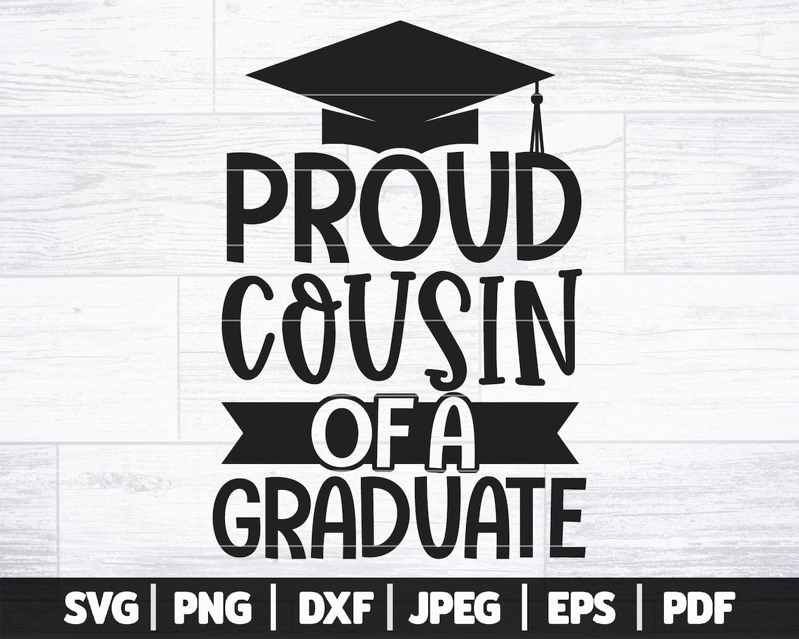 Proud Cousin of A Graduate SVG Proud Cousin Graduation SVG - Etsy