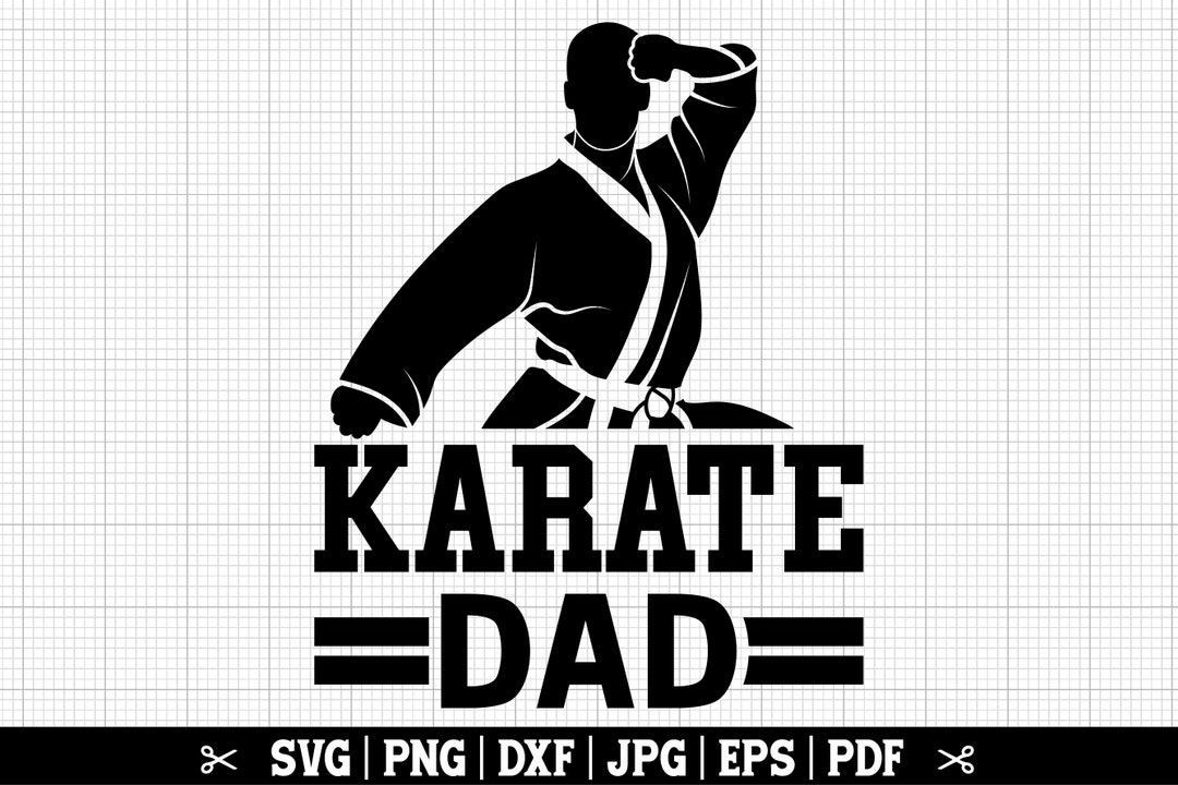 Karate Dad SVG, Karate Svg, Karate Fighter Svg, Karate Cricut, Karate ...