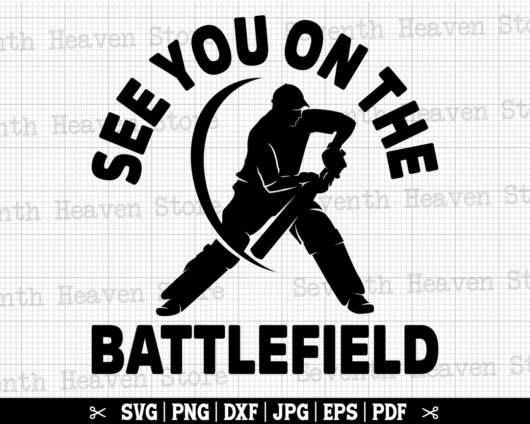 See You on the Battlefield Svg, Cricket SVG, Cricket Player SVG ...