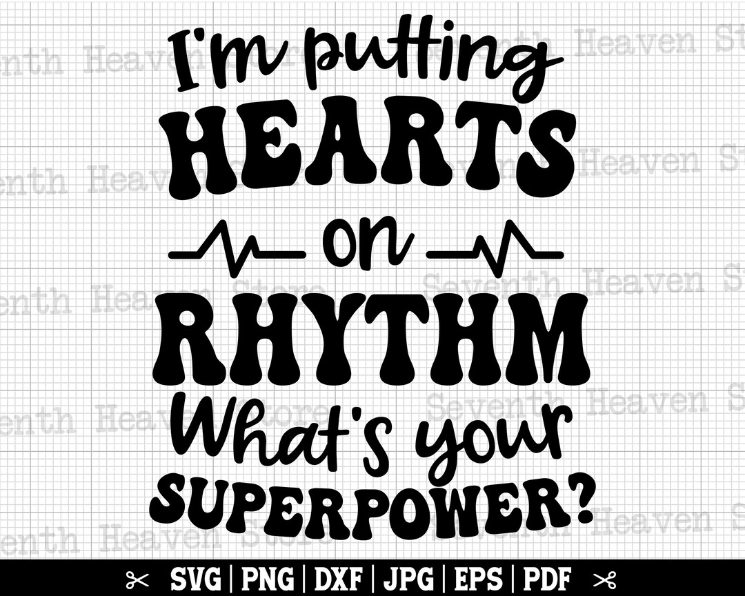 I'm Putting Hearts on Rhythm Svg, Cardiology SVG Cricut, Cardiac Nurse ...