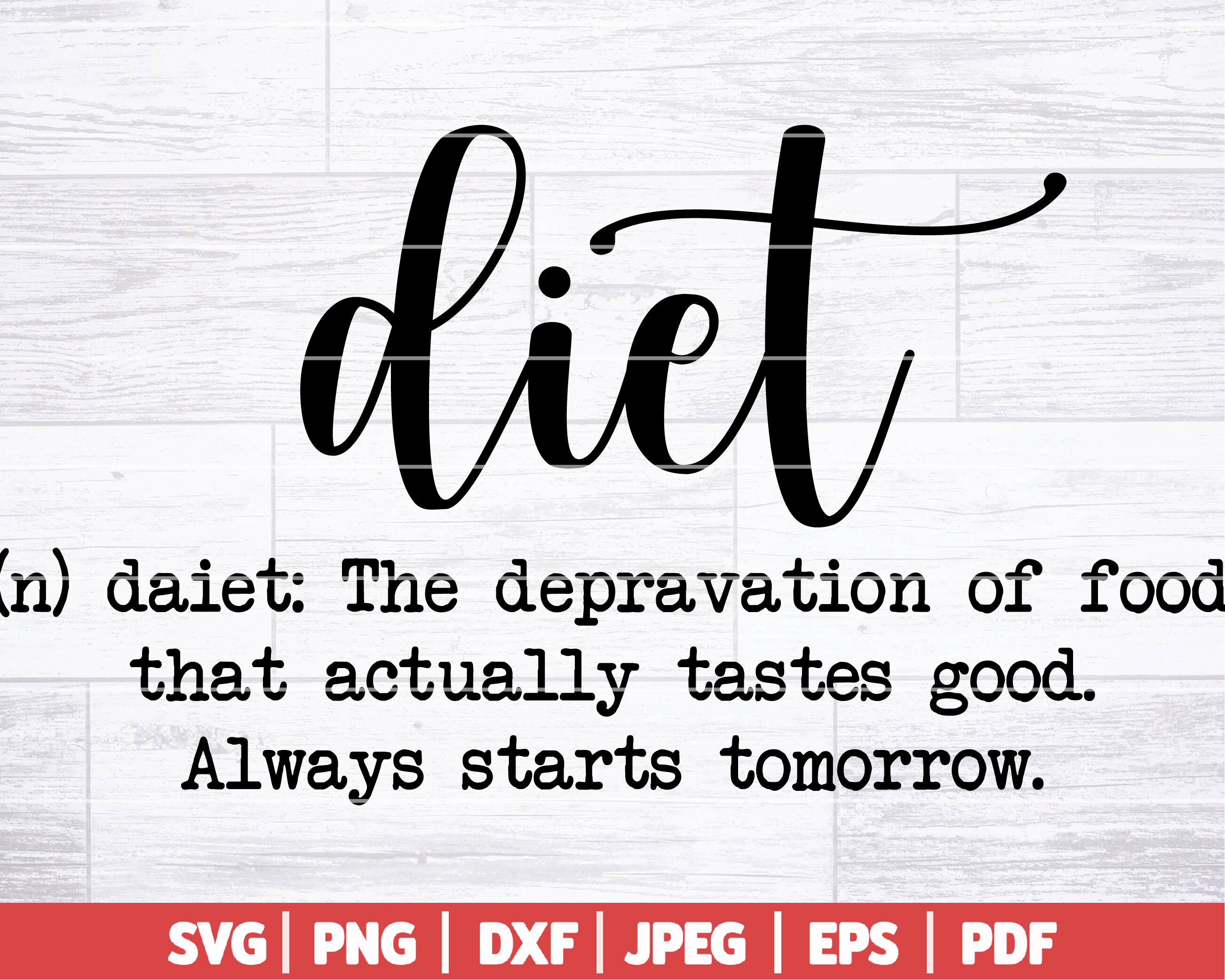 Diet Definition SVG Funny Diet SVG Kitchen SVG Funny - Etsy