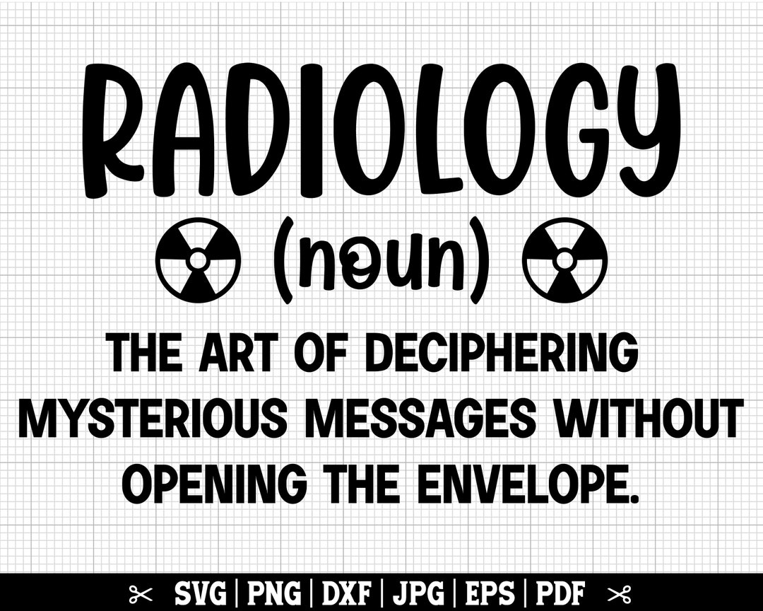 Radiology Definition SVG, X Ray Tech Svg Png, Funny Radiology Svg, Rad ...