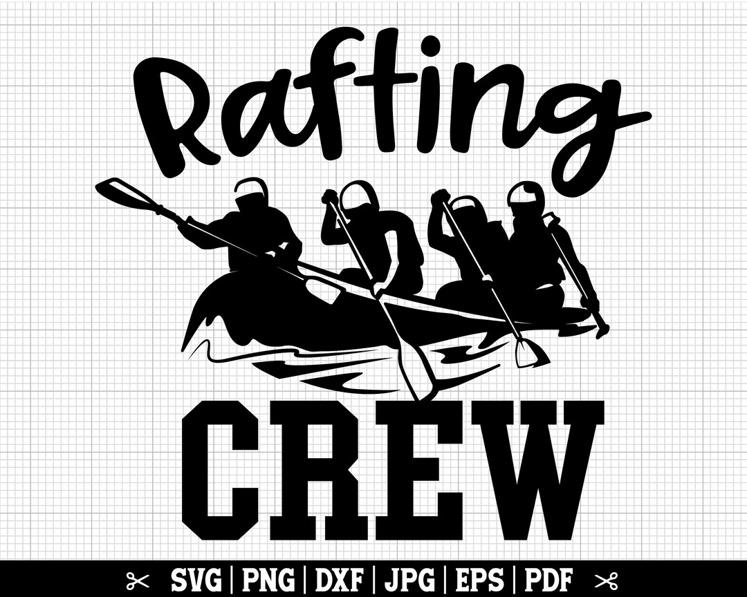 Rafting Crew Svg, Rafting SVG, Rafting Team Svg, River Rafting Squad ...