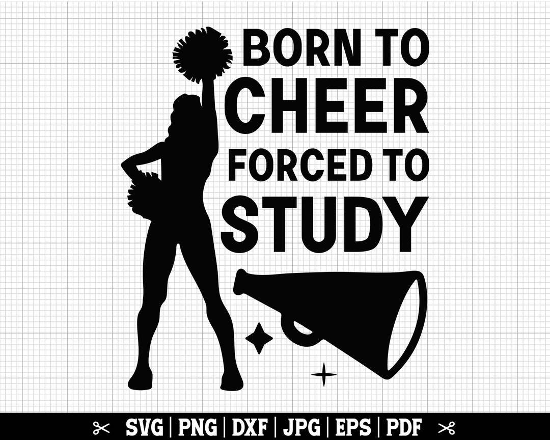 Born to Cheer Forced to Study SVG, Cheerleader Svg, Cheerleading Svg ...