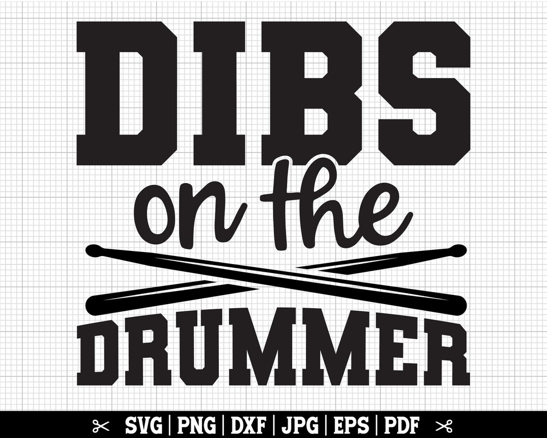 Dibs on the Drummer SVG, Drummer SVG,, Drums Svg, Drum Svg, Drumming ...