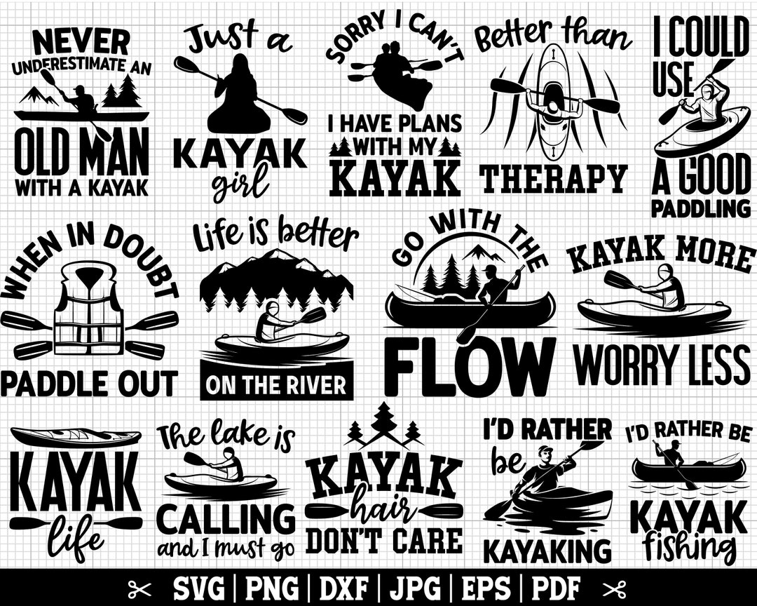 Kayak SVG Bundle, Kayaking SVG Bundle, Kayaker SVG, Kayak Quotes Svg ...