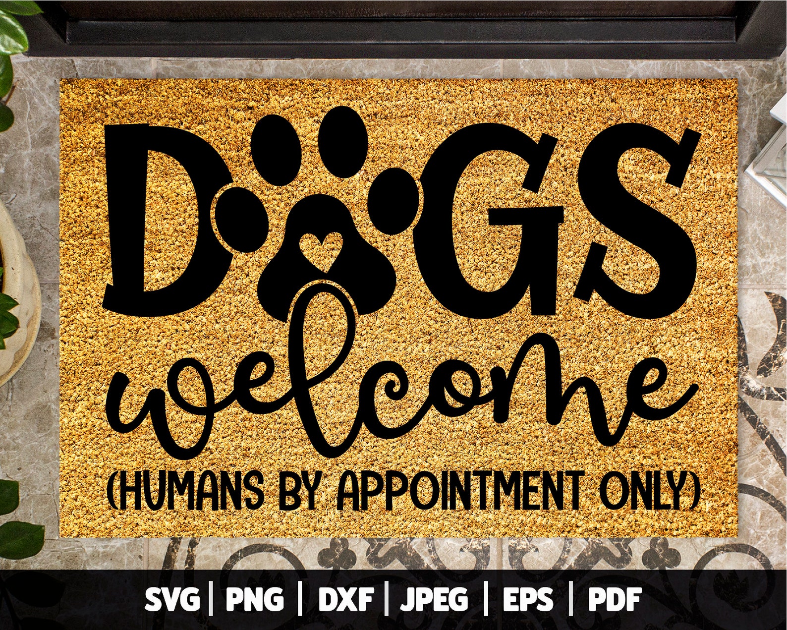 Dogs Welcome SVG | Funny Doormat SVG | Dog Lover Svg | Dog Mama Svg ...
