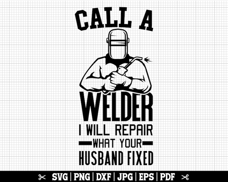 Welder SVG Bundle, Welding SVG, Welder Png, Welder Quotes, Welder Shirt ...