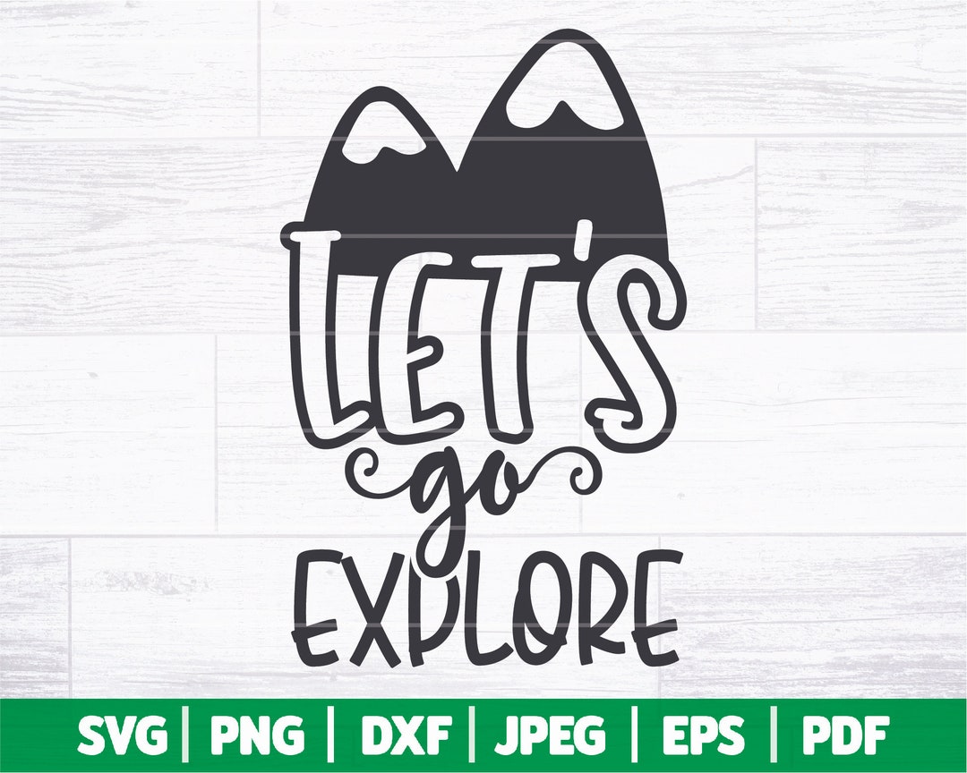 Let's Go Explore SVG | Camping Life SVG | Mountain Mama Svg | Let's Get ...