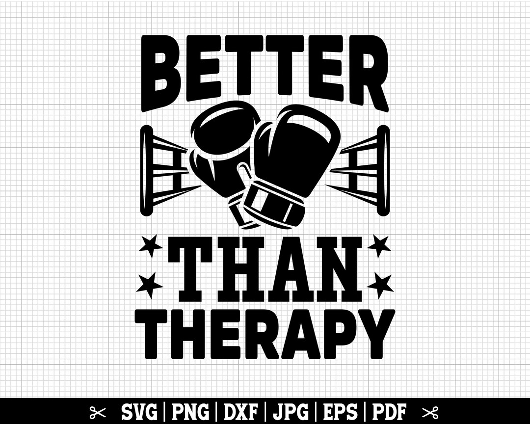 Better Than Therapy SVG, Boxing SVG, Boxer Svg, Boxing Cricut, Boxing ...