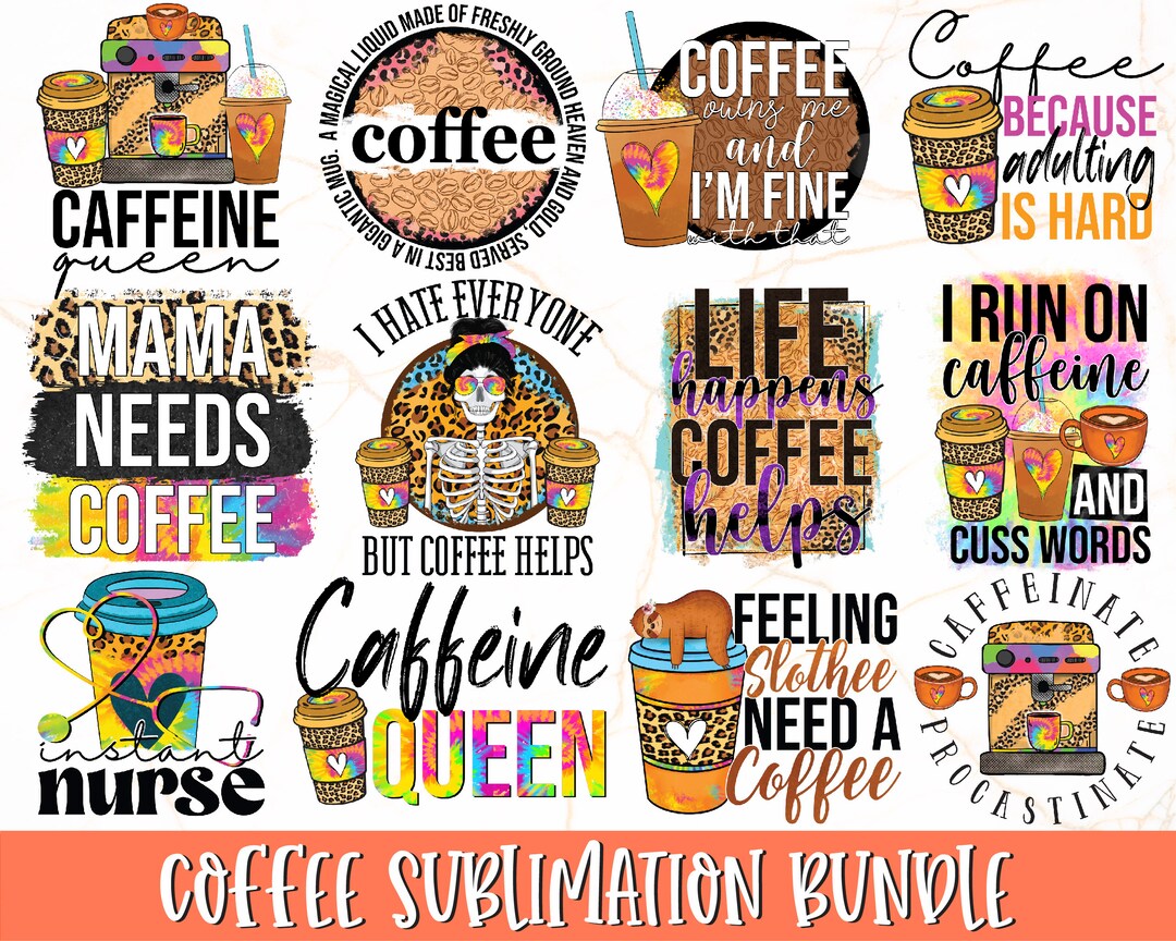 Coffee Sublimation Bundle | Coffee PNG Bundle | Funny Coffee Mom ...