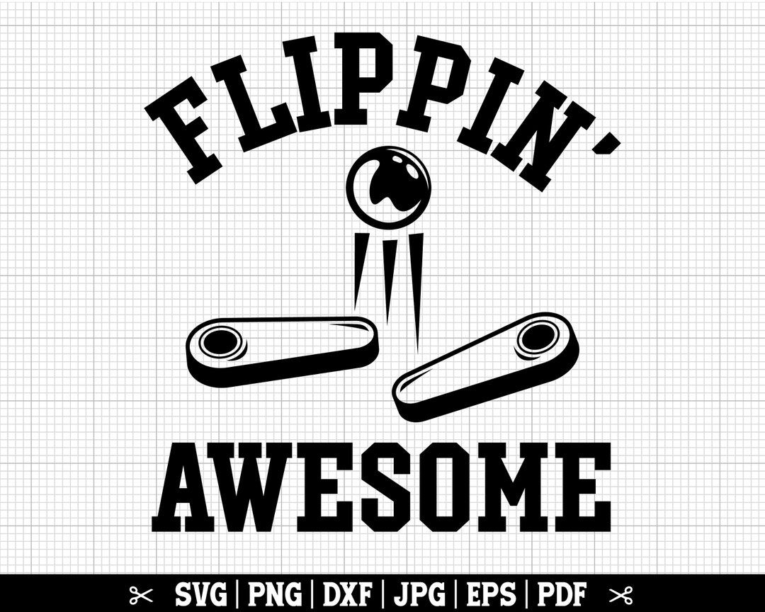 Flipping Awesome SVG, Pinball SVG, Pinball Cricut, Pinball Cut File ...