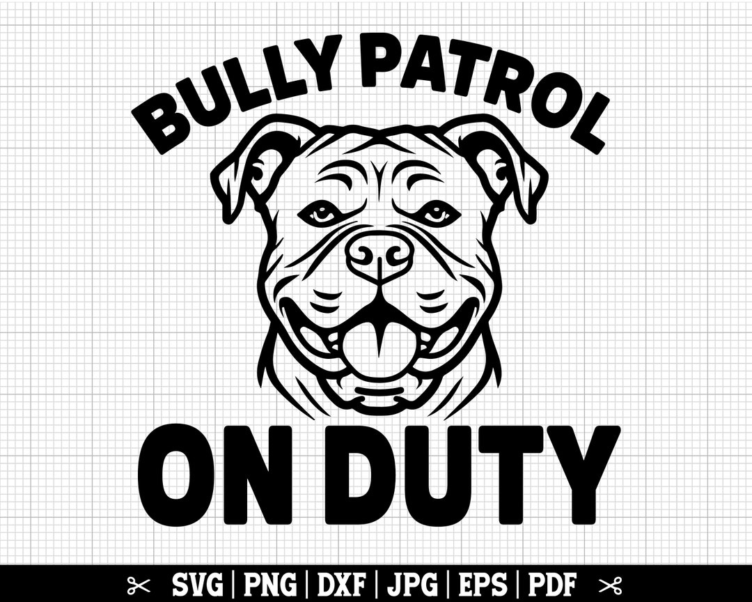 Bully Patrol on Duty SVG, Bully Pit SVG for Cricut Silhouette, American ...