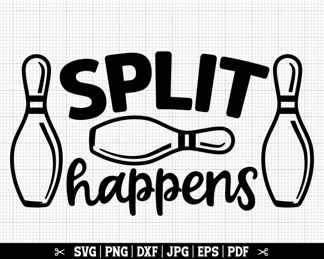 Split Happens SVG | Bowling SVG PNG, Bowler Svg, Bowling Player Svg ...