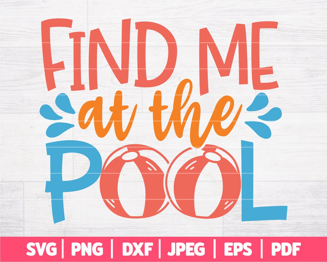 Find Me at the Pool SVG | Summer SVG | Pool SVG | Summer Life Svg ...