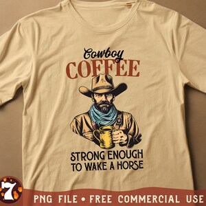 Cowboy Coffee Strong Enough to Wake a Horse | Funny Cowboy Png, Western ...