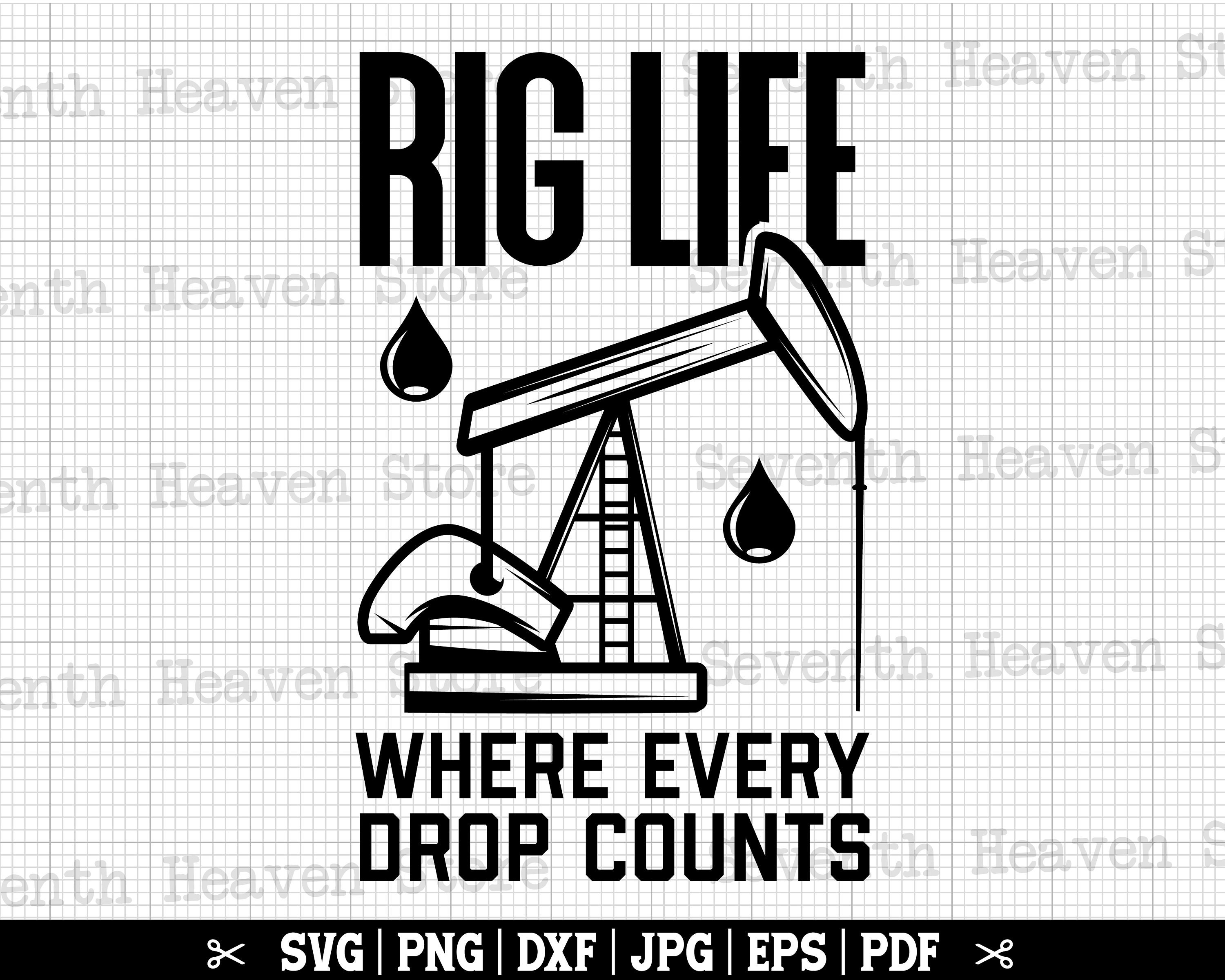 Rig Life SVG, Oilfield SVG, Oil Rig SVG, Oilfield Worker Svg, Oil ...