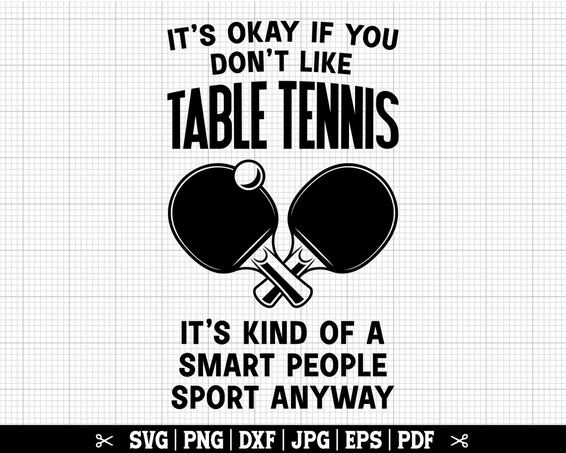 Funny Table Tennis SVG, Table Tennis Lover, Table Tennis Quote, Table ...