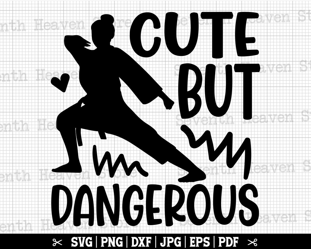 Cute but Dangerous Svg, Karate Girl Svg, Karate Svg, Karate Woman Svg ...