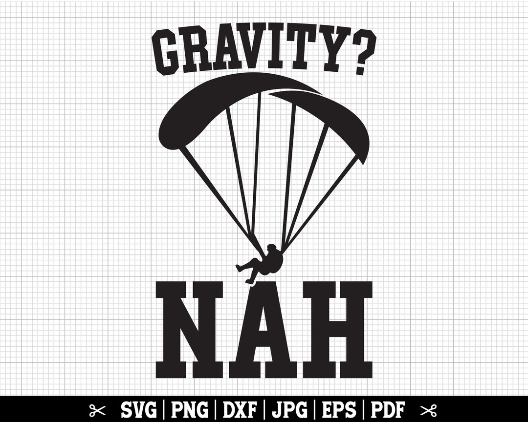 Gravity Nah SVG, Paragliding SVG, Paraglider SVG, Paragliding Png ...