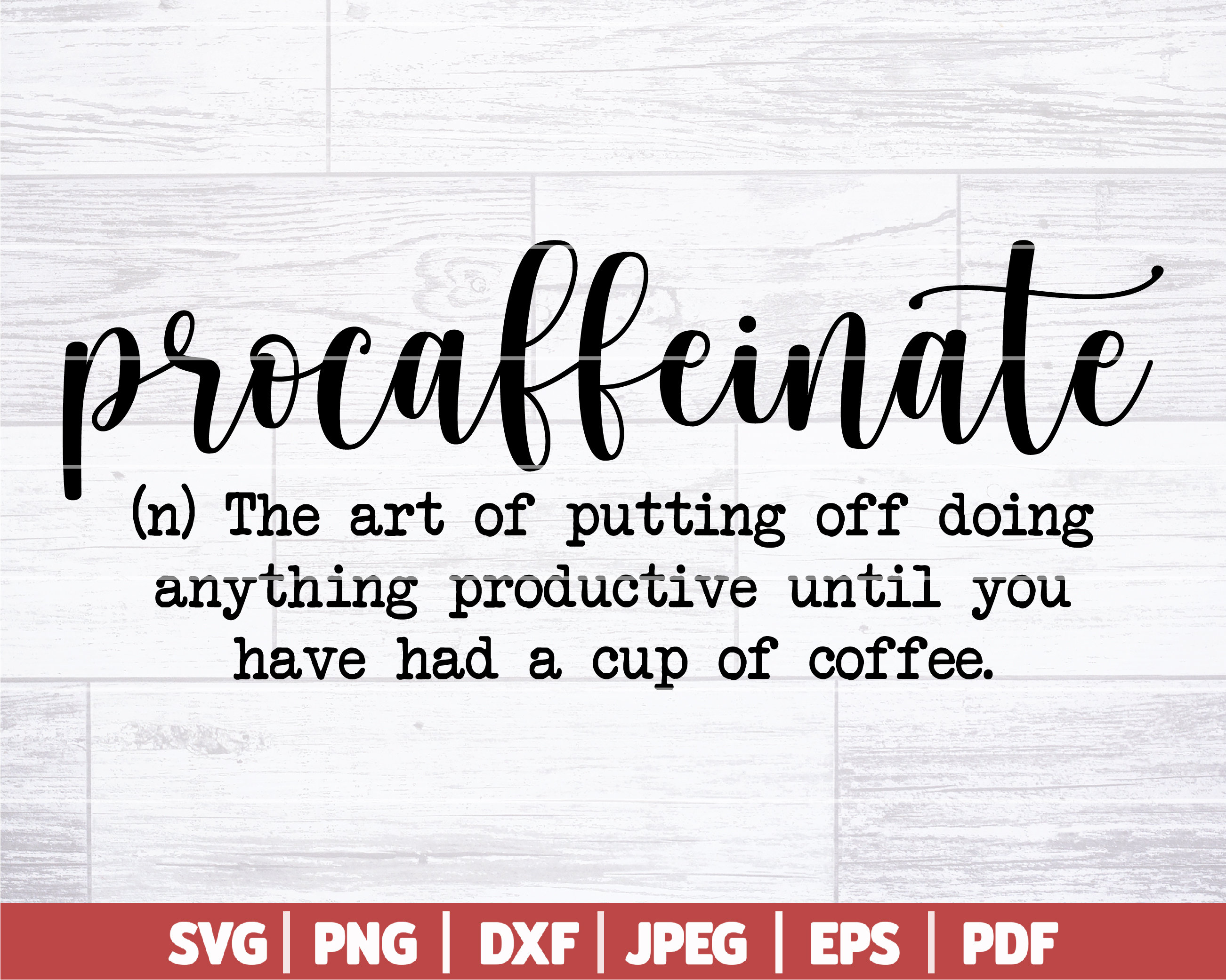 Procaffeinate Definition SVG | Coffee Lover Svg | Funny Kitchen Sign ...