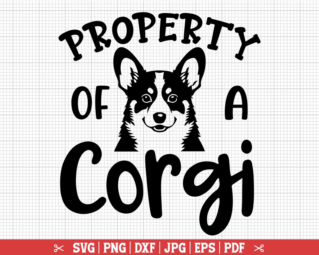 Property of A Corgi SVG, Corgi Sign Svg, Corgi Shirt Svg, Corgi Png ...