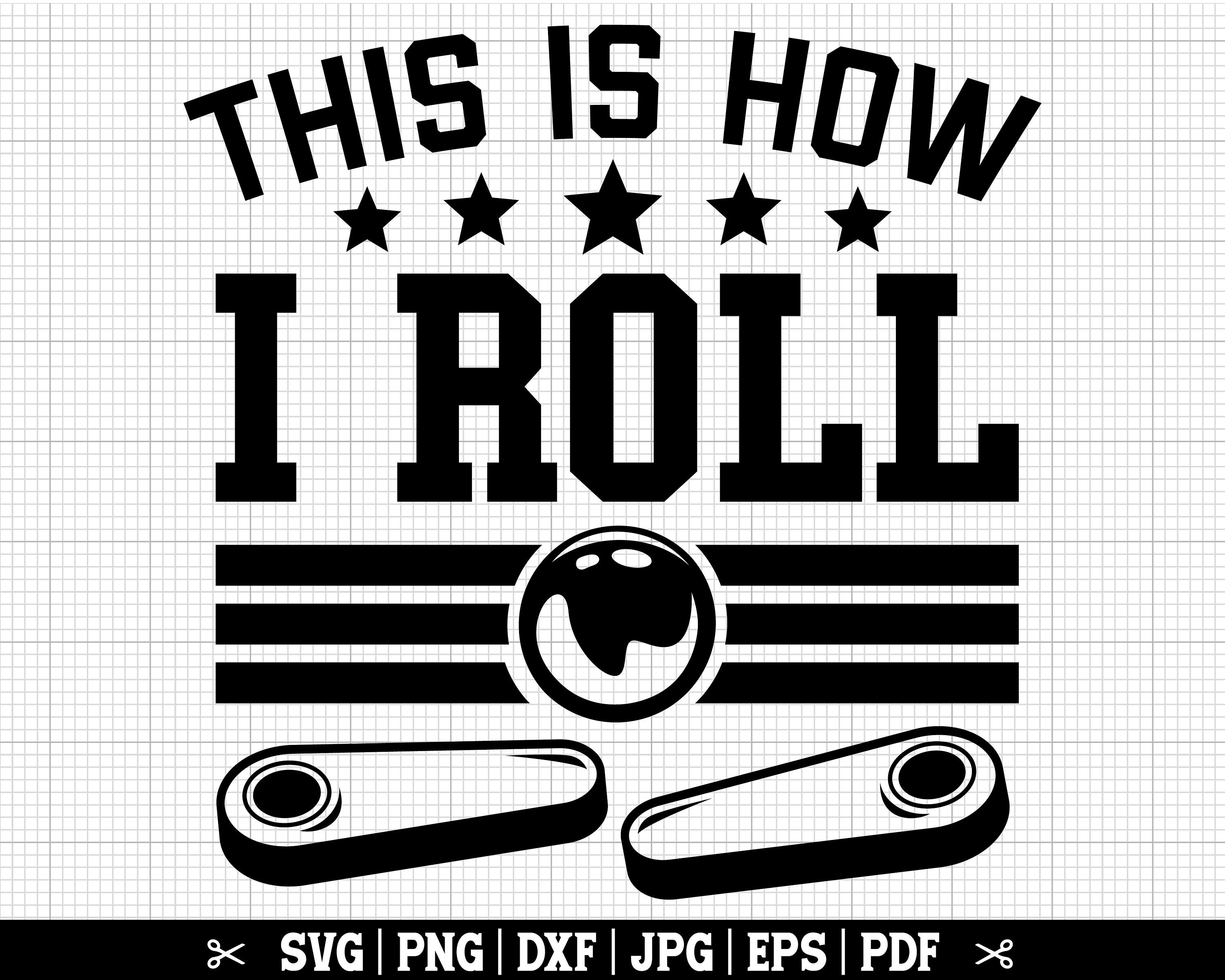 This is How I Roll SVG, Pinball SVG, Pinball Cricut, Pinball Cut File ...