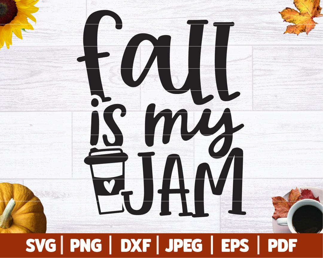 Fall is My Jam SVG Fall SVG Autumn SVG October Girl Svg Fall Y'all Svg ...