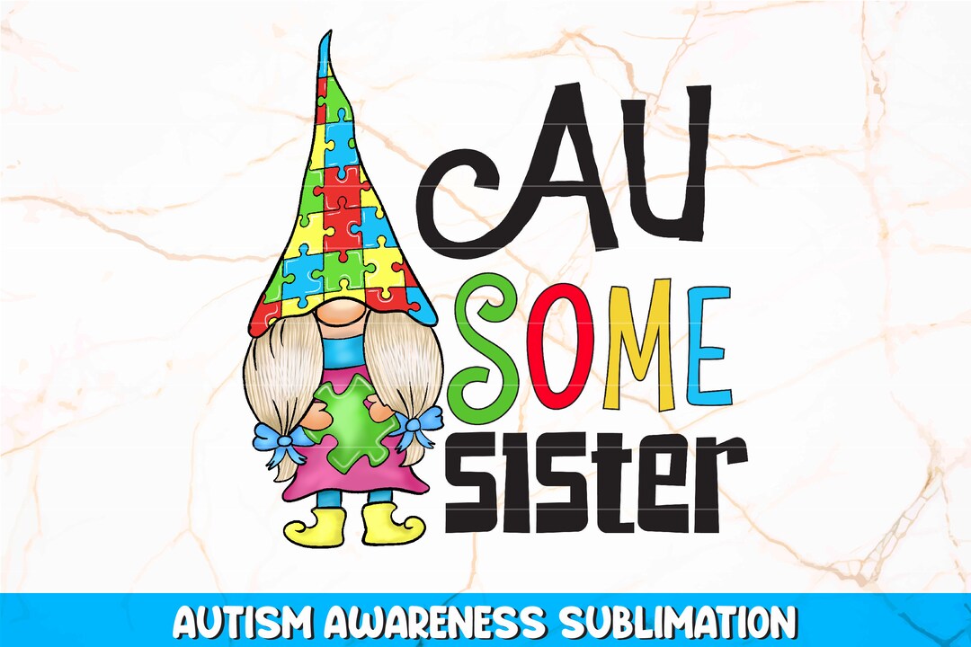 Au-some Sister PNG, Autism Sister PNG, Autism Sister Sublimation ...