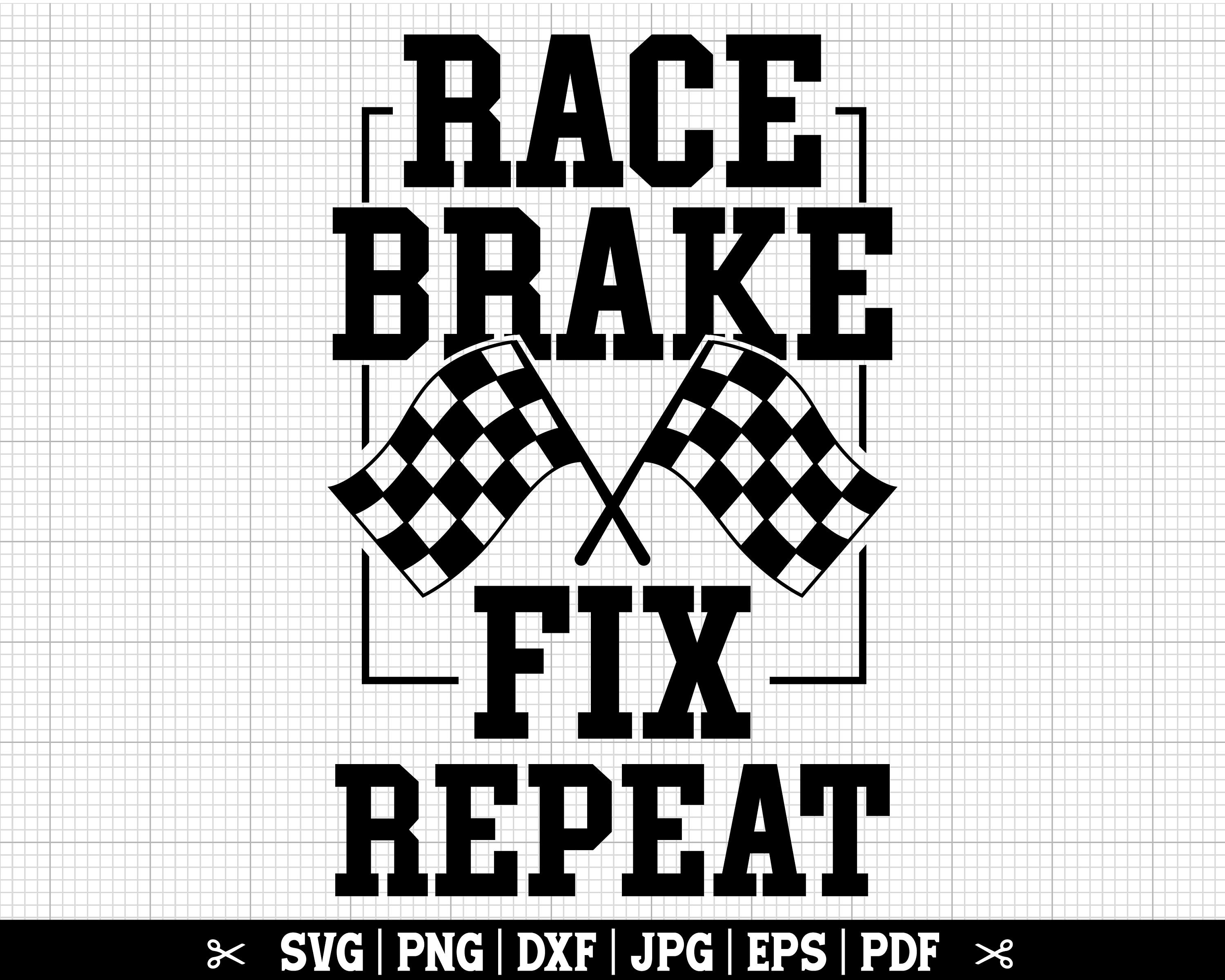 Race Break Fix Repeat Svg, Go Kart SVG, Go Karting Svg, Kart Riding ...