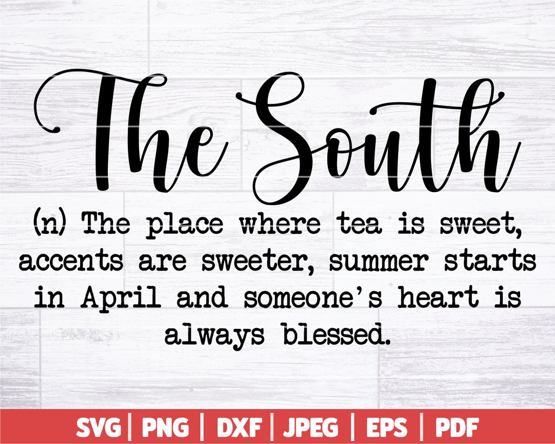 The South Definition SVG | Southern SVG | Southern Life Svg | Southern ...