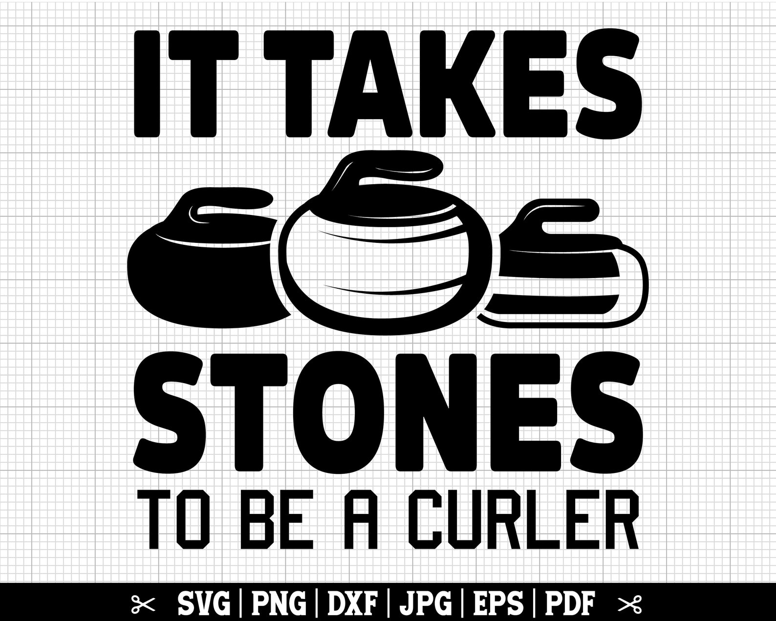 It Takes Stones to Be A Curler SVG, Curling Svg, Curling Cricut, Curler ...