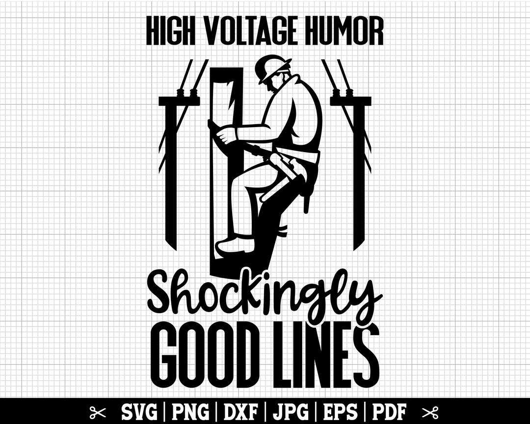 High Voltage Humor Shockingly Good Lines SVG, Funny Lineman SVG ...